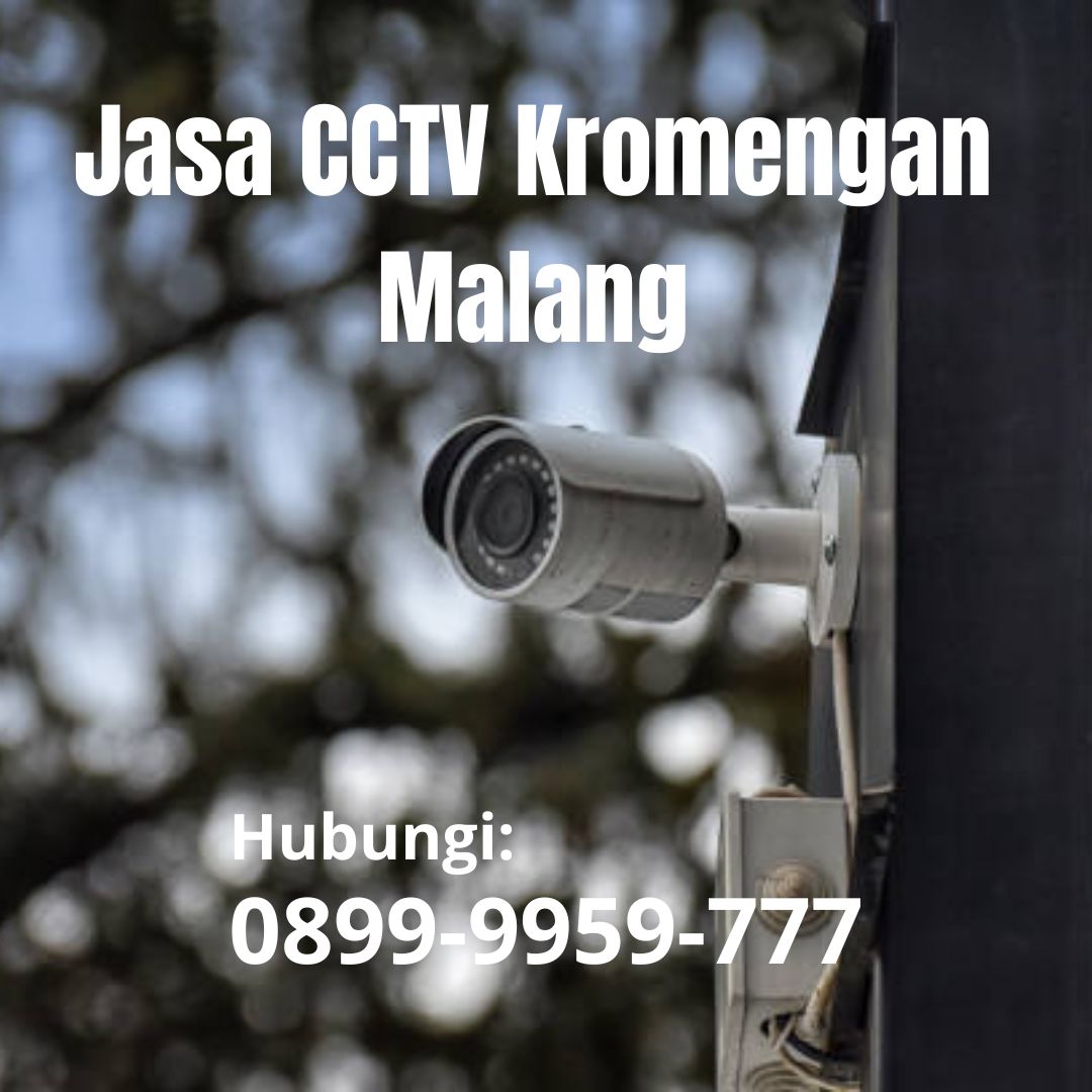 CCTV Kromengan kabupaten Malang – Teknisi Lokal, Harga Jelas